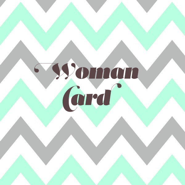 We explore what it would mean to have a "Woman Card" - That's Normal